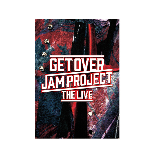GET OVER Tour Pamphlet | JAM Project | A!SMART